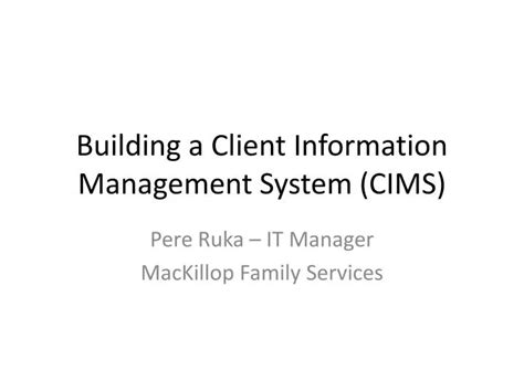 Ppt Building A Client Information Management System Cims Powerpoint Presentation Id 4364000