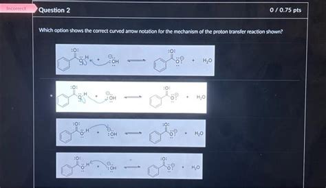 Solved Which Option Shows The Correct Curved Arrow Notation