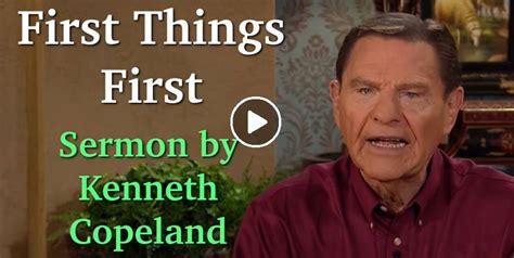 Kenneth Copeland June 16 2021 Watch Sermon First Things First