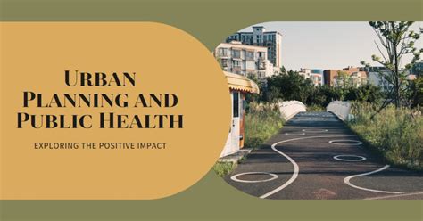 2025 Can Urban Planning Affect Public Health Positively Archova Visuals