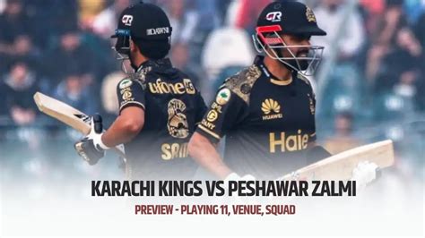 Psl 2024 Karachi Kings Vs Peshawar Zalmi Preview Playing 11 Venue