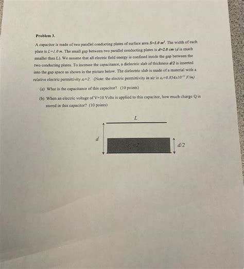 Solved Problem A Capacitor Is Made Of Two Parallel Chegg