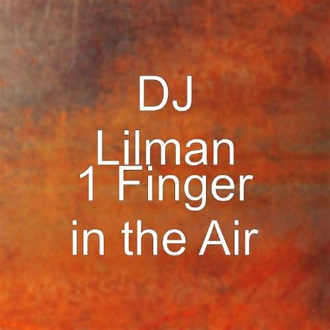 Swing That 1 Finger In The Air Radio Edit Single By Dj Lilman