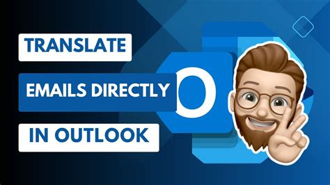 Effortlessly Translate Messages In Microsoft Outlook Youtube