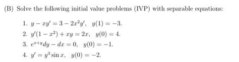 Solved B ﻿solve The Following Initial Value Problems Ivp