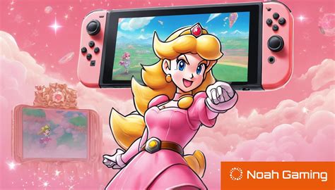 Princess Peach Takes The Spotlight In New Nintendo Switch Adventure Noah