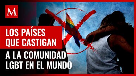 Los Países Que Castigan A La Comunidad Lgbt En El Mundo Grupo Milenio