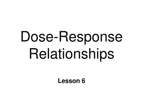 Ppt Dose Response Relationships Powerpoint Presentation Free