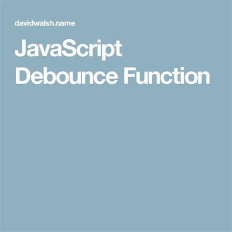 Javascript Debounce Function Javascript Function Jquery