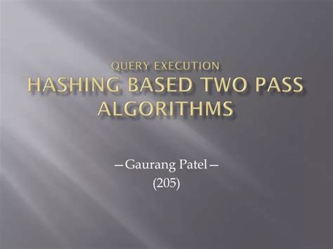 ppt query execution hashing based two pass algorithms powerpoint