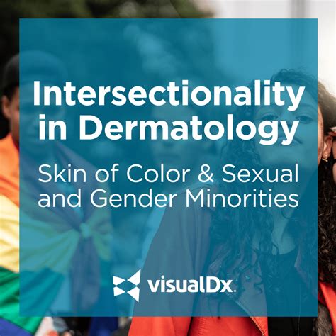 Intersectionality In Dermatology Skin Of Color And Sexual And Gender