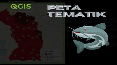 TUTORIAL QGIS Cara Mudah Membuat Peta Tematik Sebaran Produksi Ikan
