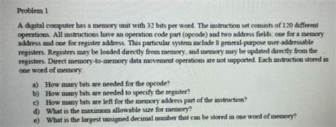 Solved Problem 1 A Digital Computer Has A Memory Unit With