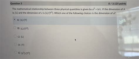 Solved The Mathematical Relationship Between Three Physical Chegg