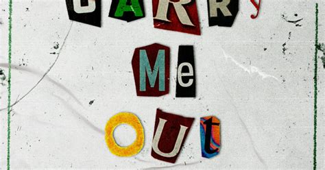 Carry Me Out