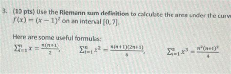 Solved 3 10 Pts Use The Riemann Sum Definition To Calculate The