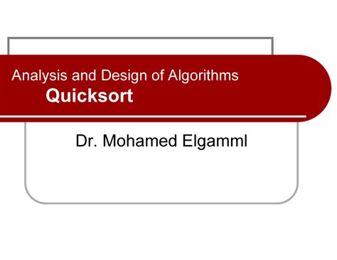 03 Quick Sort Techniques Analysis And Design Of Algorithms Quicksort Dr Mohamed Elgamml