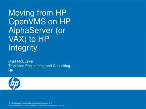 Ppt Moving From Hp Openvms On Hp Alphaserver Or Vax To Hp Integrity
