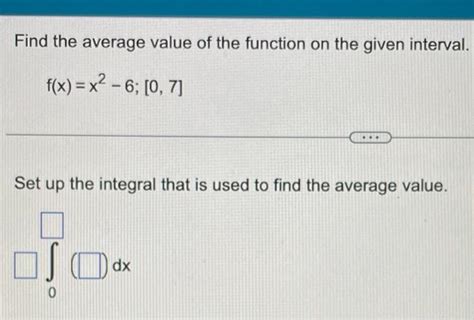 Solved Find The Average Value Of The Function On The Given Chegg