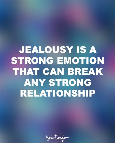 17 Jealousy Quotes Thatll Inspire You To Do Better In Love Yourtango