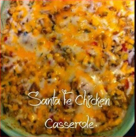 Santa Fe Chicken Casserole Recipe