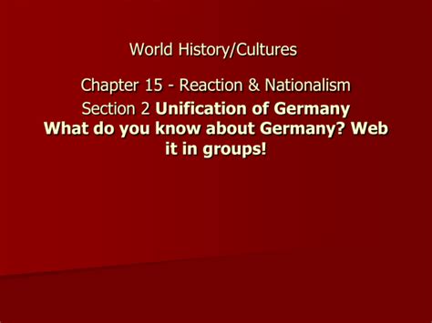 World History Cultures Chapter 15 Section 2 Unification Of Germany