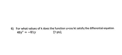 Solved For What Values Of K Does The Function Y Cos Kt Chegg