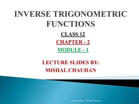 INVERSE TRIGONOMETRIC FUNCTIONS CLASS XII MODULE PDF Physics Science