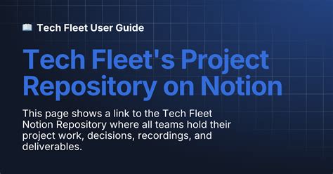 Tech Fleets Project Repository On Notion Tech Fleet User Guide