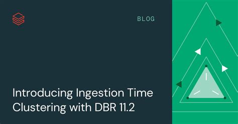 Ingestion Time Clustering In Databricks Databricks Blog