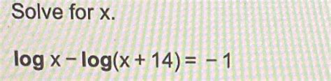 Solved Solve For X Logx Log X Chegg