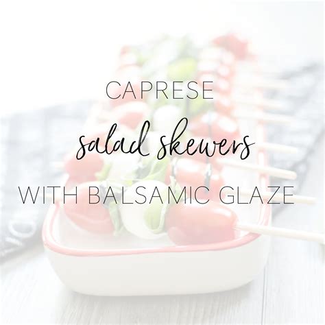 Caprese Salad Skewers With Balsamic Glaze Personally Andrea Caprese