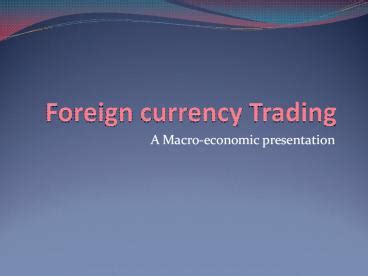 PPT Forex Trading PowerPoint Presentation Free To Download Id E D NzM Z