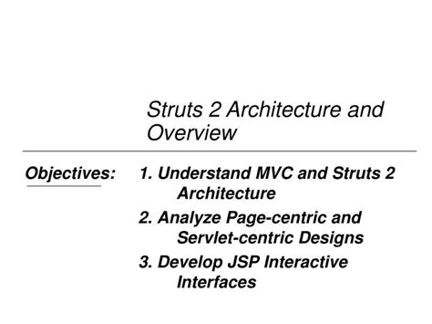 PPT Objectives Understand MVC And Struts Architecture PowerPoint Presentation ID