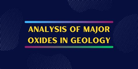 Use Of Major Oxide Analysis In Geology Rgeology