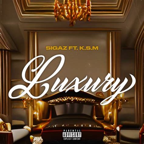 Stream Luxury Feat Ksm Prod Epmoney By Sigaz Listen Online