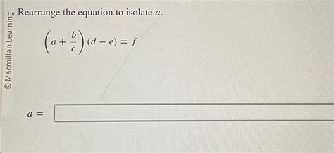 Solved No Rearrange The Equation To Isolate Chegg