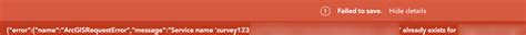 Error Arcgis Survey123 Failed To Save Service Name Already Exists