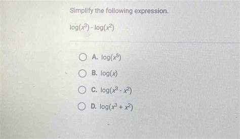 solved simplify the following expression log x 3 log x 2 a log