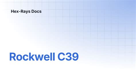 Rockwell C39 Hex Rays Docs