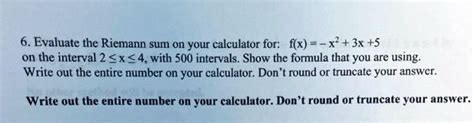 6 Evaluate The Riemann Sum On Your Calculator For Fx X2 3x