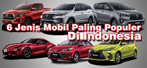 Inilah 6 Jenis Mobil Paling Populer Di Indonesia Kopi Pagi