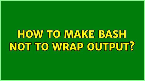 How To Make Bash Not To Wrap Output 6 Solutions YouTube