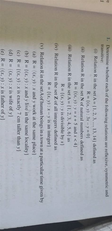 Determine whether each of the following relations are reflexive, symmetri..