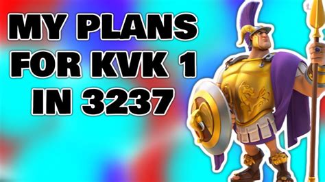 My Plans For Kvk 1 Rise Of Kingdoms Youtube