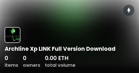 Archline Xp LINK Full Version Download Collection OpenSea