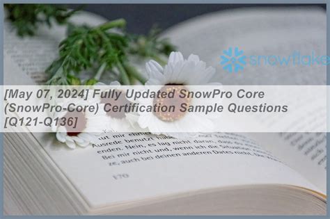 [may 07 2024] Fully Updated Snowpro Core Snowpro Core Certification Sample Questions [q121