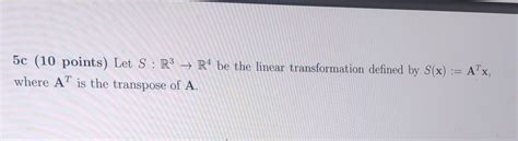Solved Problem 5 Consider The Linear Transformation Tr4→r3