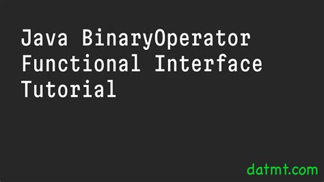 Java BinaryOperator Functional Interface Tutorial Datmt