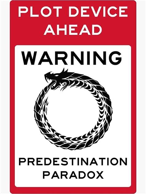 Plot Device Warnign Sign Predestination Paradox Sticker For Sale By